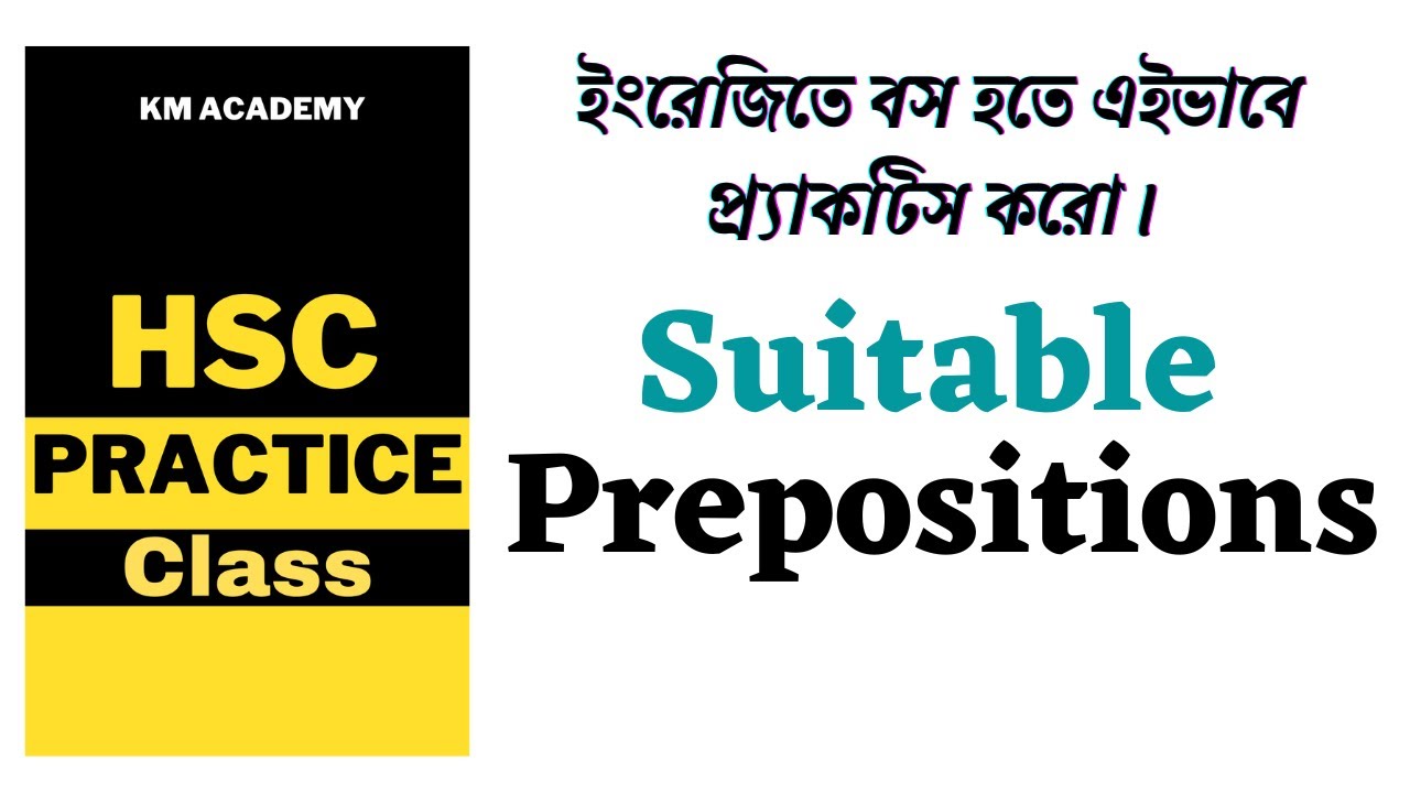 HSC Practice Class For Suitable Prepositions Practice 1 Fill In The hsc-practice-class-for-suitable-prepositions-practice-1-fill-in-the