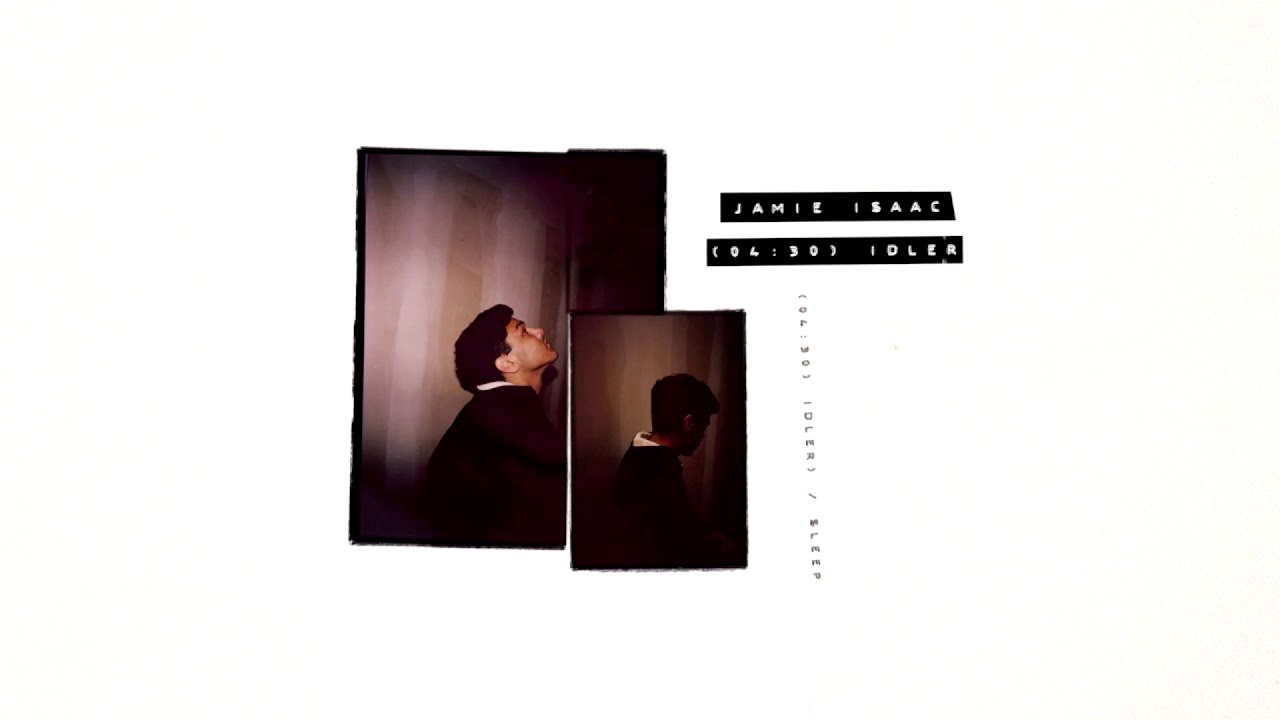 Jamie Isaac - (04:30) Idler (Full Album) - YouTube
