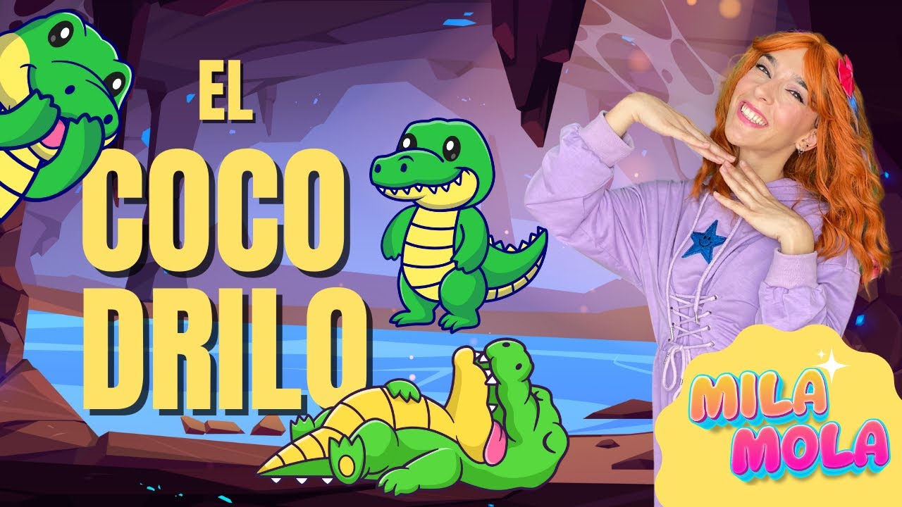 Mila Mola - Un cocodrilo se metió en la cueva 🐊 - Canciones para niños ...