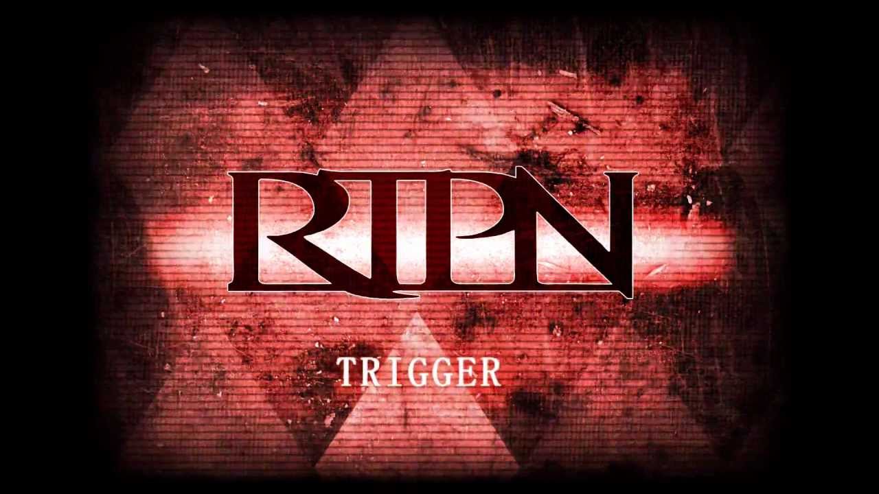 RTPN - Trigger *(High Quality)* - YouTube