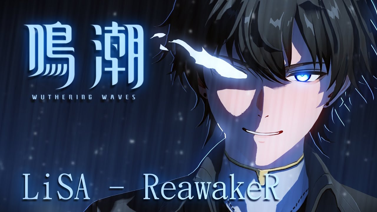 ReawakeR | LiSA ft. Felix of Stray Kids | Wuthering Waves Fan-Animation ...