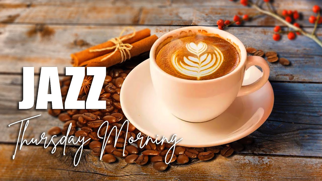 Thursday Morning Jazz ☕ Bossa Nova Music - Winter Jazz Coffee To Relax ...