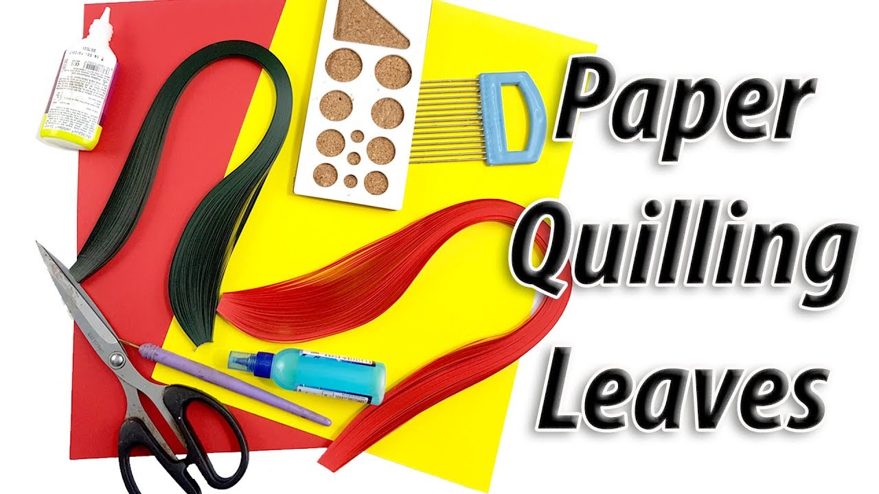 DIY Paper Quilling leaves Tutorial | How to make | 17 leaves tutorials ...