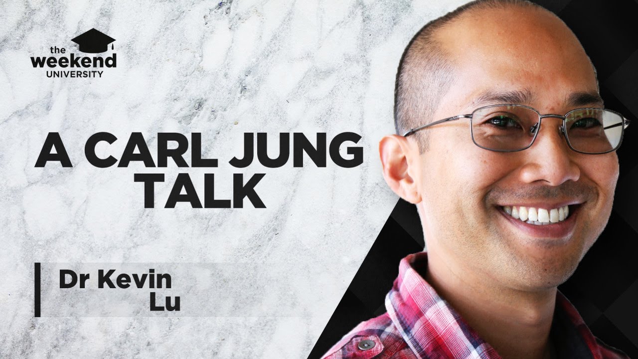 #2 - Carl Jung: Complexes, Archetypes & Individuation - Dr Kevin Lu ...