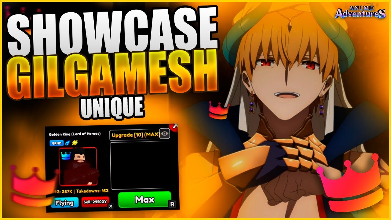 UNIQUE GILGAMESH TA DECENTE - ANIME ADVENTURES SHOWCASE #roblox - YouTube