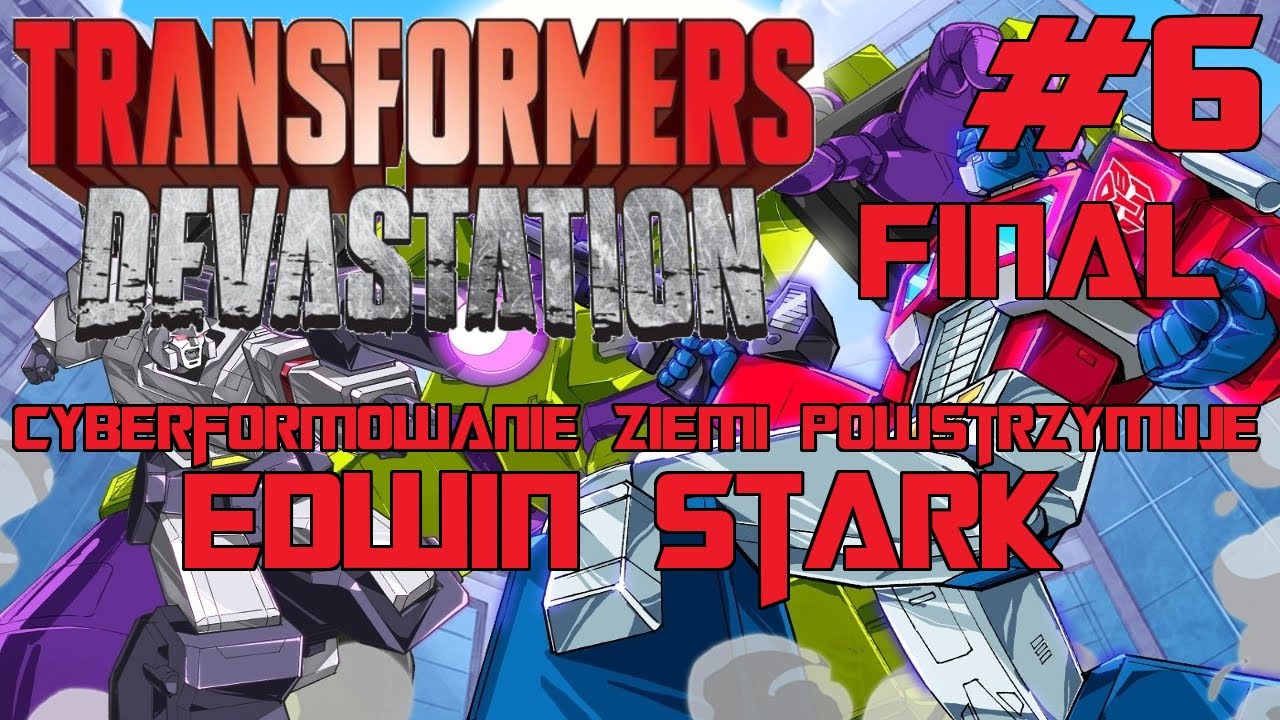 Wielka bitwa | Transformers Devastation [#6][FINAŁ] - YouTube