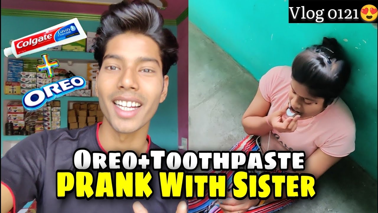 TOOTHPASTE In OREO Prank On SISTER | Vlog 0121😂 - YouTube