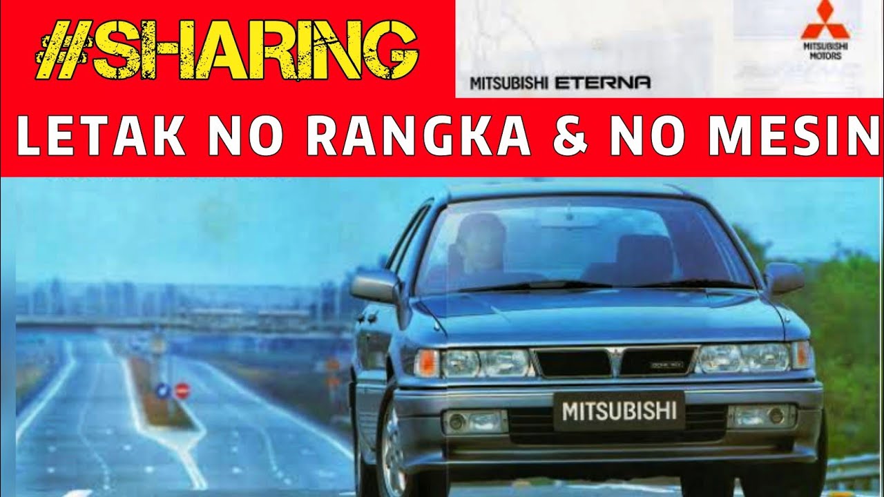 LETAK NOMER RANGKA DAN NOMER MESIN MOBIL MITSUBISHI ETERNA GTi DOHC ...