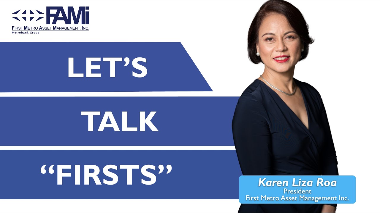 Let's Talk Firsts with First Metro Asset's President Karen Liza Roa ...