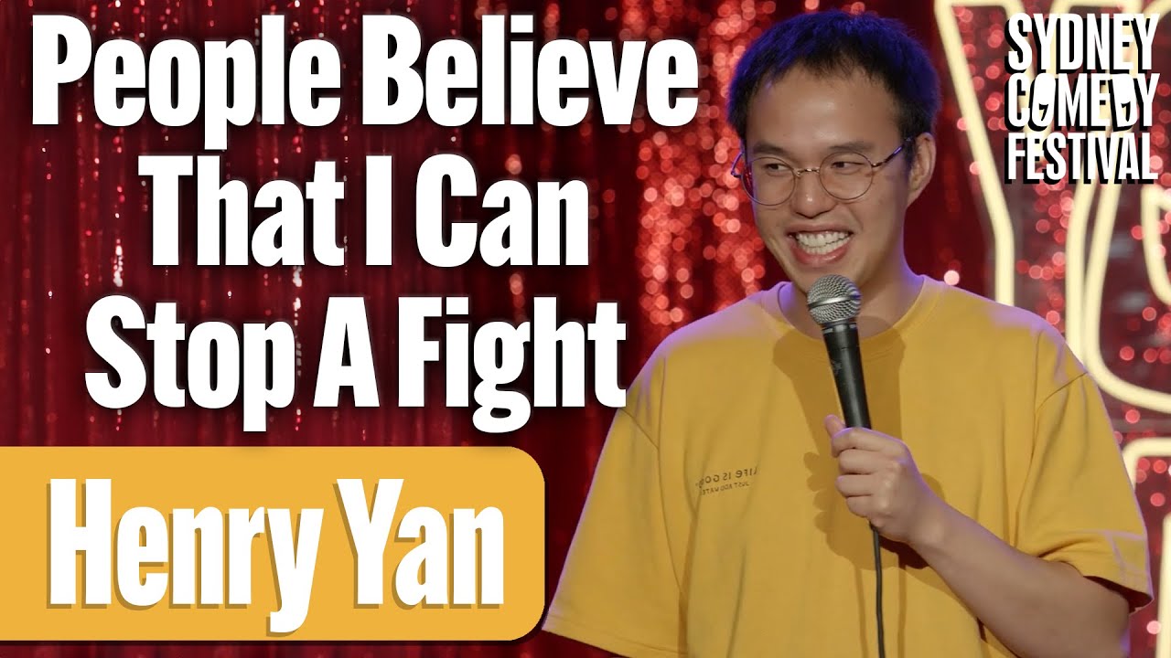 People Believe That I Can Stop A Fight | Henry Yan | Sydney Comedy Festival - YouTube
