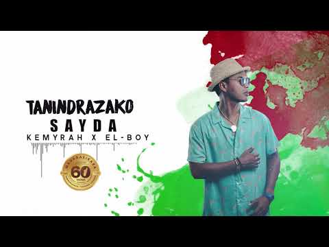 KEMYRAH - TANINDRAZAKO (feat. Mr SAYDA x EL-BOY) Audio 2020