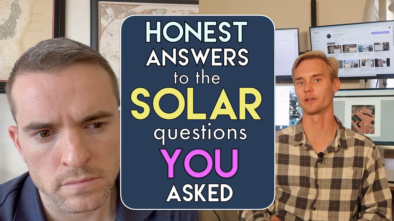 HONEST ANSWER TO SOLAR QUESTIONS - YouTube