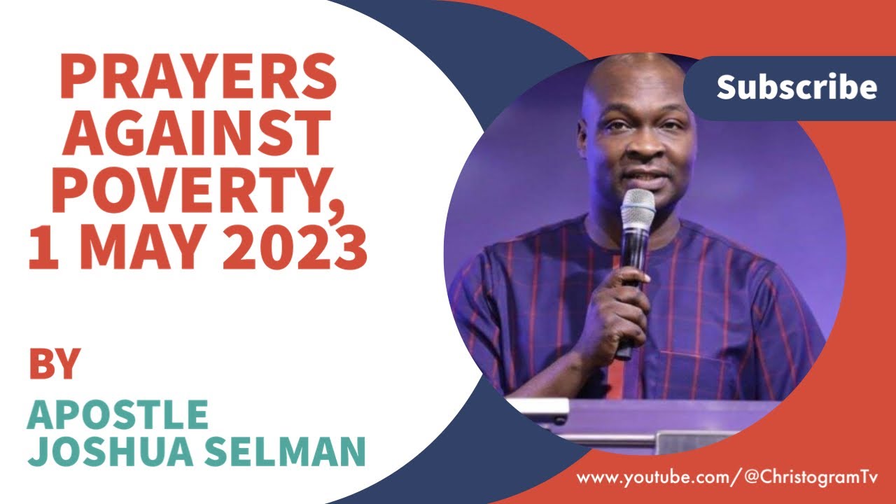 PRAYERS AGAINST POVERTY, 1 MAY 2023 || APOSTLE JOSHUA SELMAN - YouTube