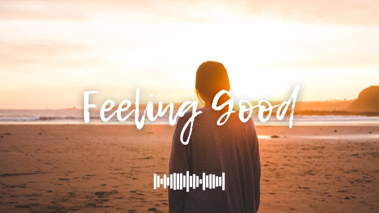 Feeling Good Music | An Indie/Pop/Folk/Acoustic Instrumental - YouTube