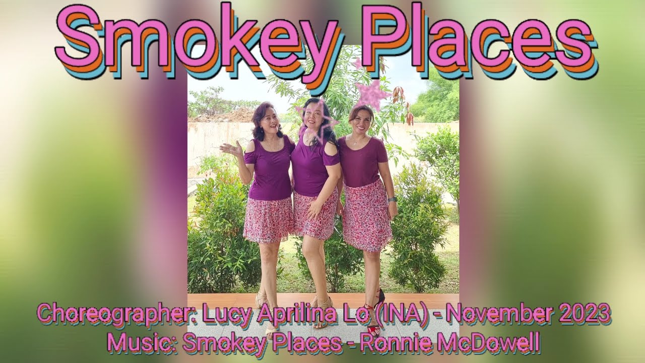 SMOKEY PLACES - line dance (Lucy Aprilina Lo (INA)) - YouTube
