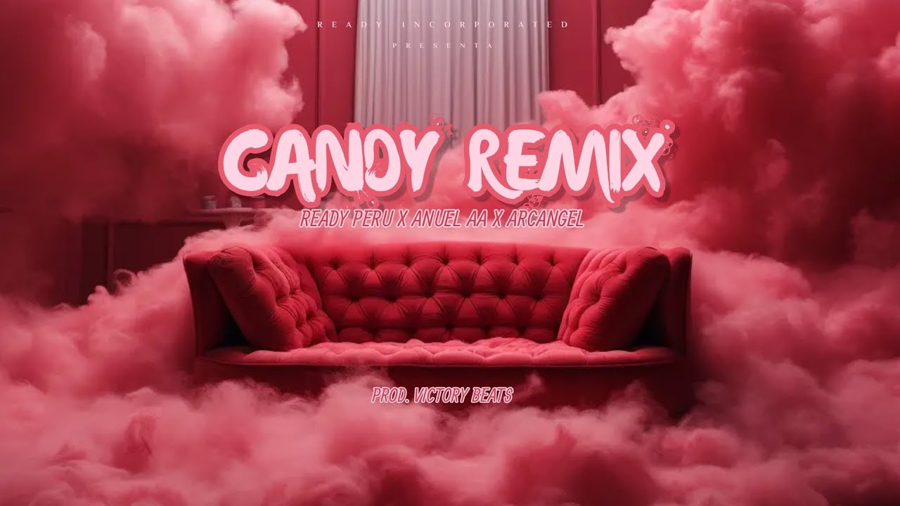 Ready Peru - Candy (Remix) Ft Anuel AA, Arcangel [Visualizer] - YouTube