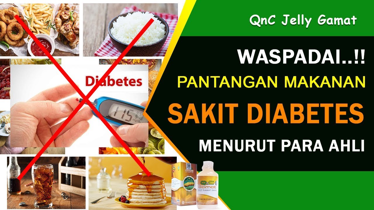 Pantangan Makanan Diabetes Yang Harus Dihindari Oleh Penderitanya - QnC ...