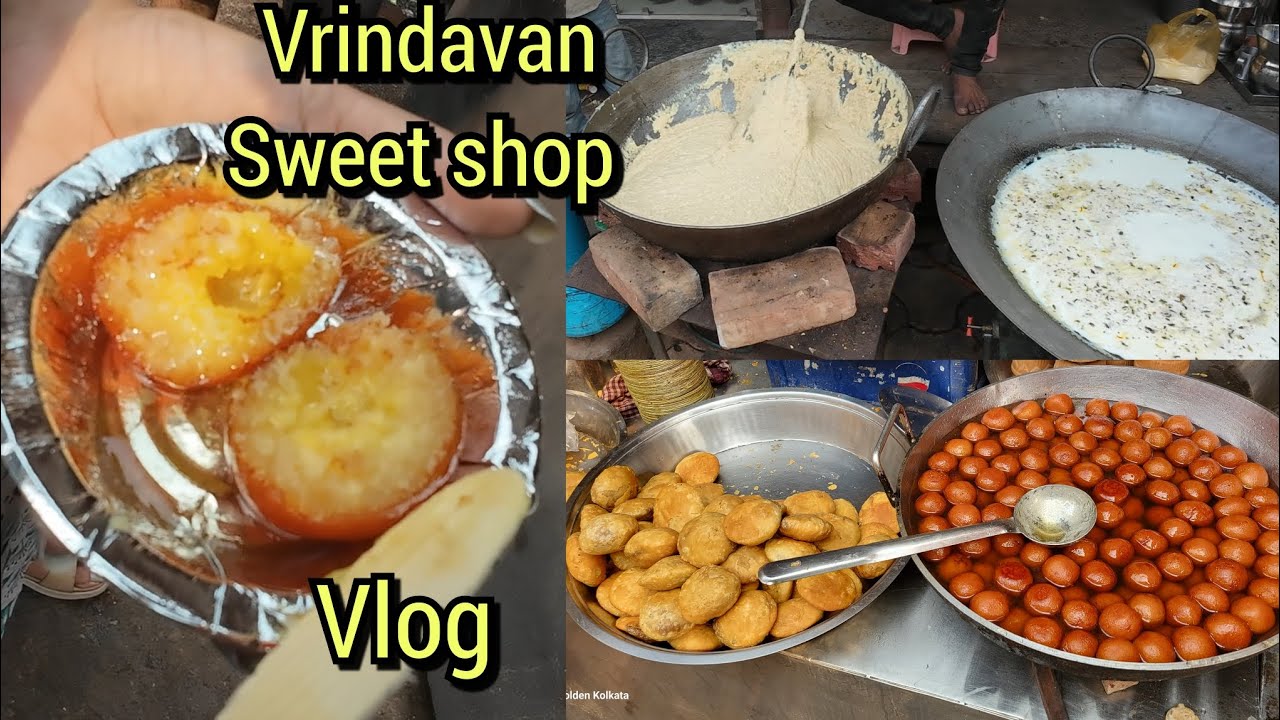 Vrindavan Sweet shop. vlog. #vrindavan #kolkata #sweet #food - YouTube