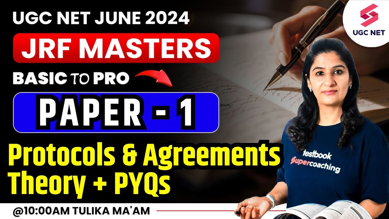 UGC NET Paper 1 | UGC NET 2024 Paper 1 Protocols & Agreements Theory + PYQs | Tulika Ma'am - YouTube