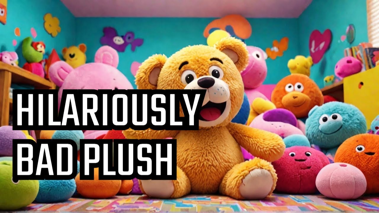 The Most Hilariously Terrible Plush Video on Our Channel - YouTube
