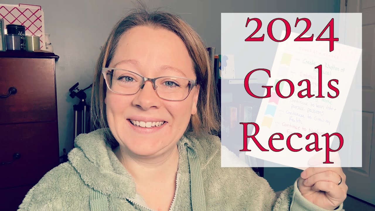 2024 GOALS RECAP - YouTube