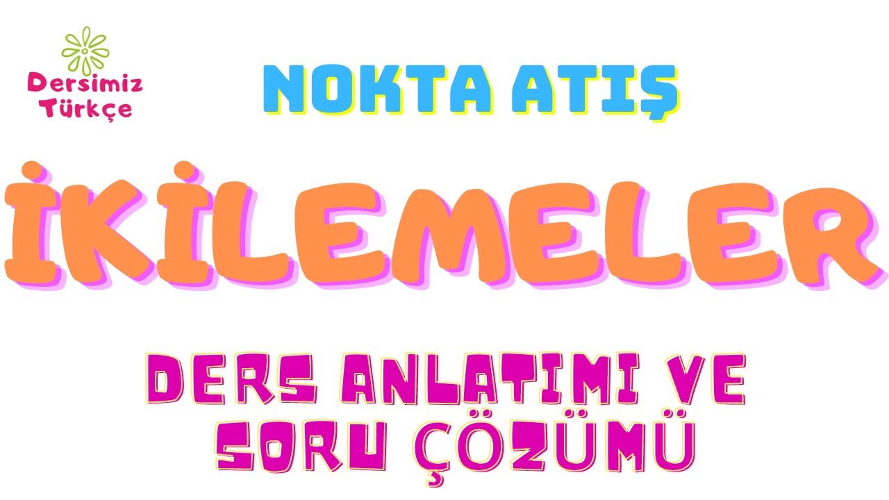 İkilemeler Konu Anlatımı ve Soru Çözümü - YouTube