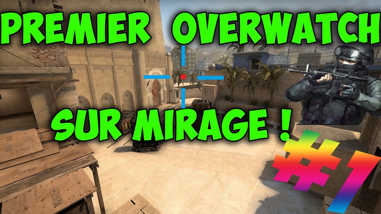 PREMIER OVERWATCH SUR MIRAGE ! ( Overwatch #1 ) - YouTube