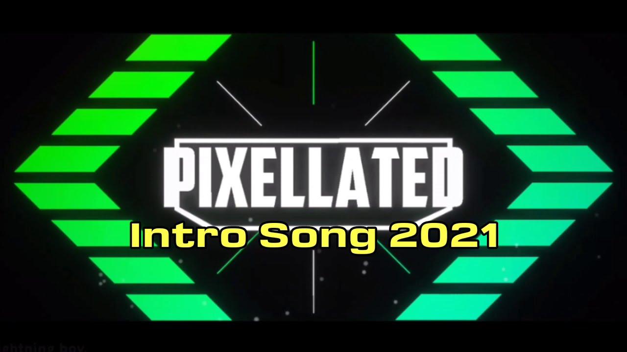 Pixel Lated 2021 Intro Music Full - YouTube