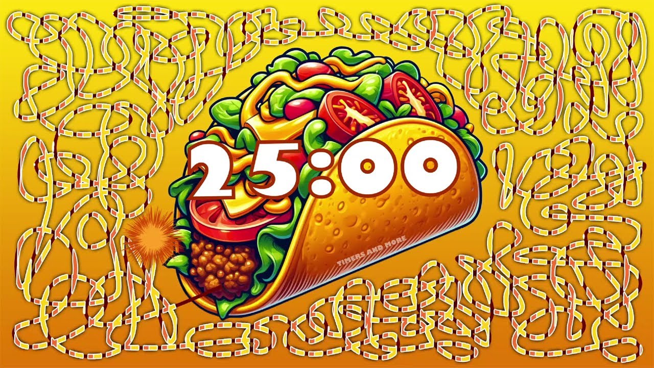 25 Minute taco 🌮 bomb 💣 timer - YouTube