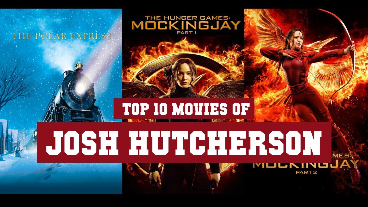 Josh Hutcherson Top 10 Movies | Best 10 Movie of Josh Hutcherson - YouTube