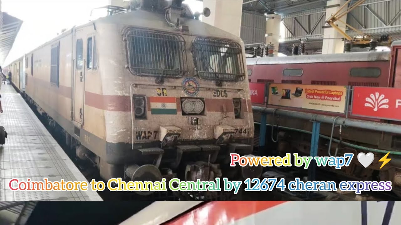 Coimbatore to Chennai Central| by Cheran express train no 12674 via ...
