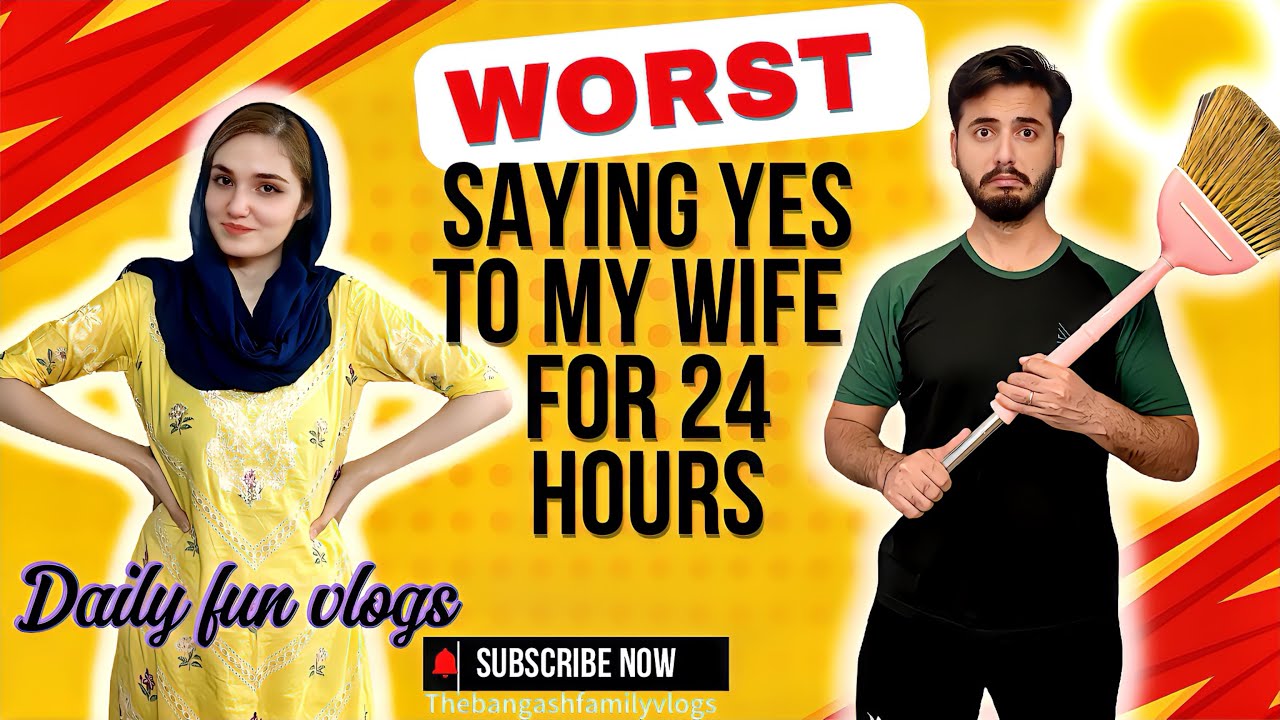 Saying Yes to My Wife For 24 hours Challenge || Thebangashfamilyvlogs ...