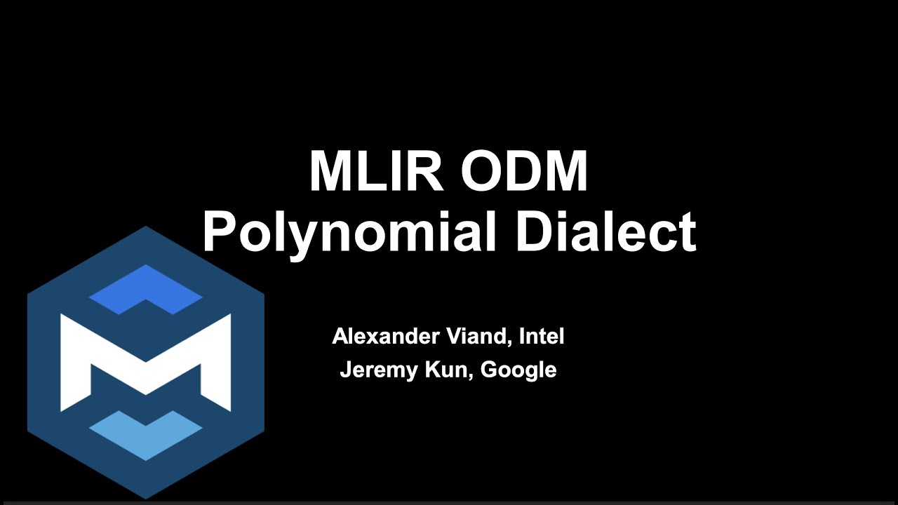 Open Mlir Meeting 10 26 2023 A Polynomial Dialect Proposal Youtube