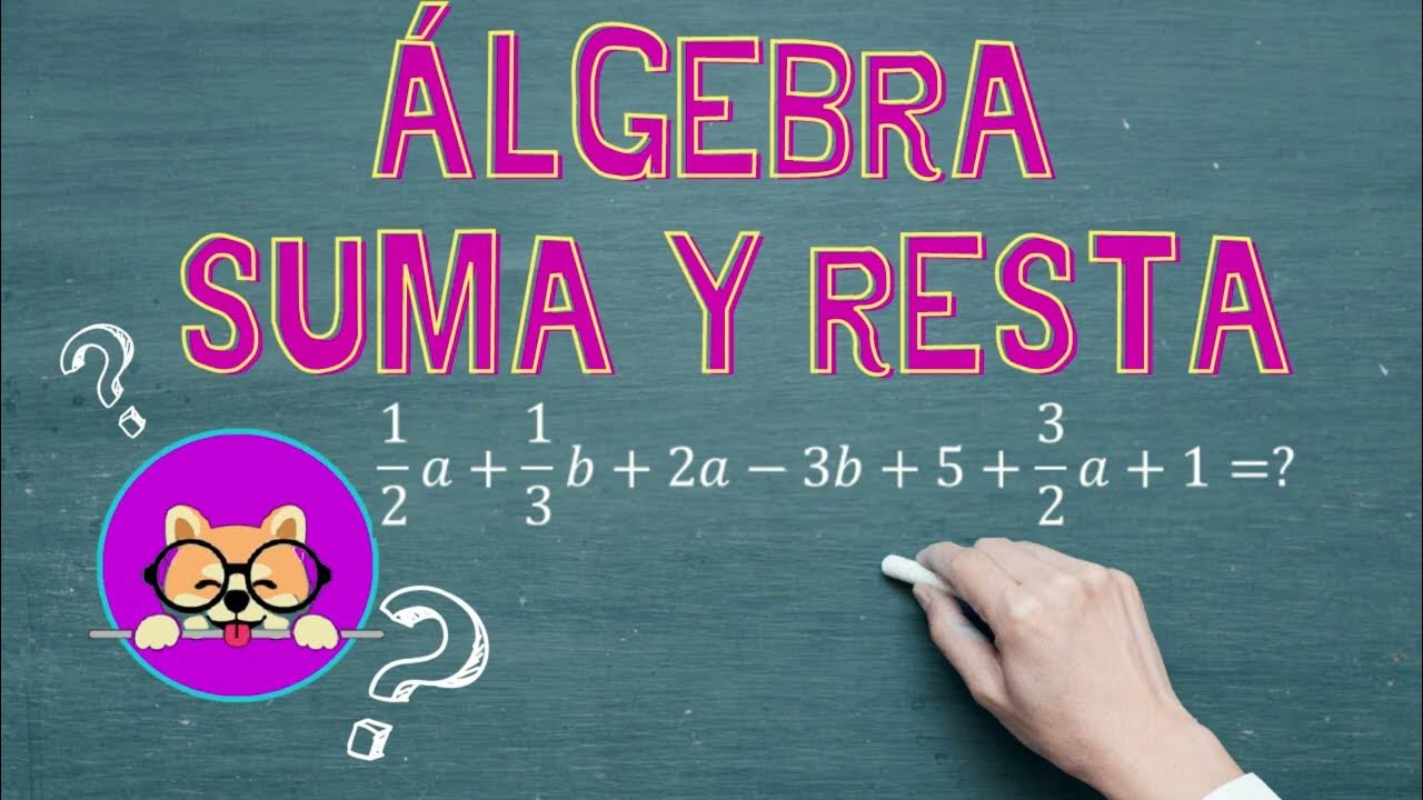 ÁLGEBRA: SUMA Y RESTA 5 - YouTube