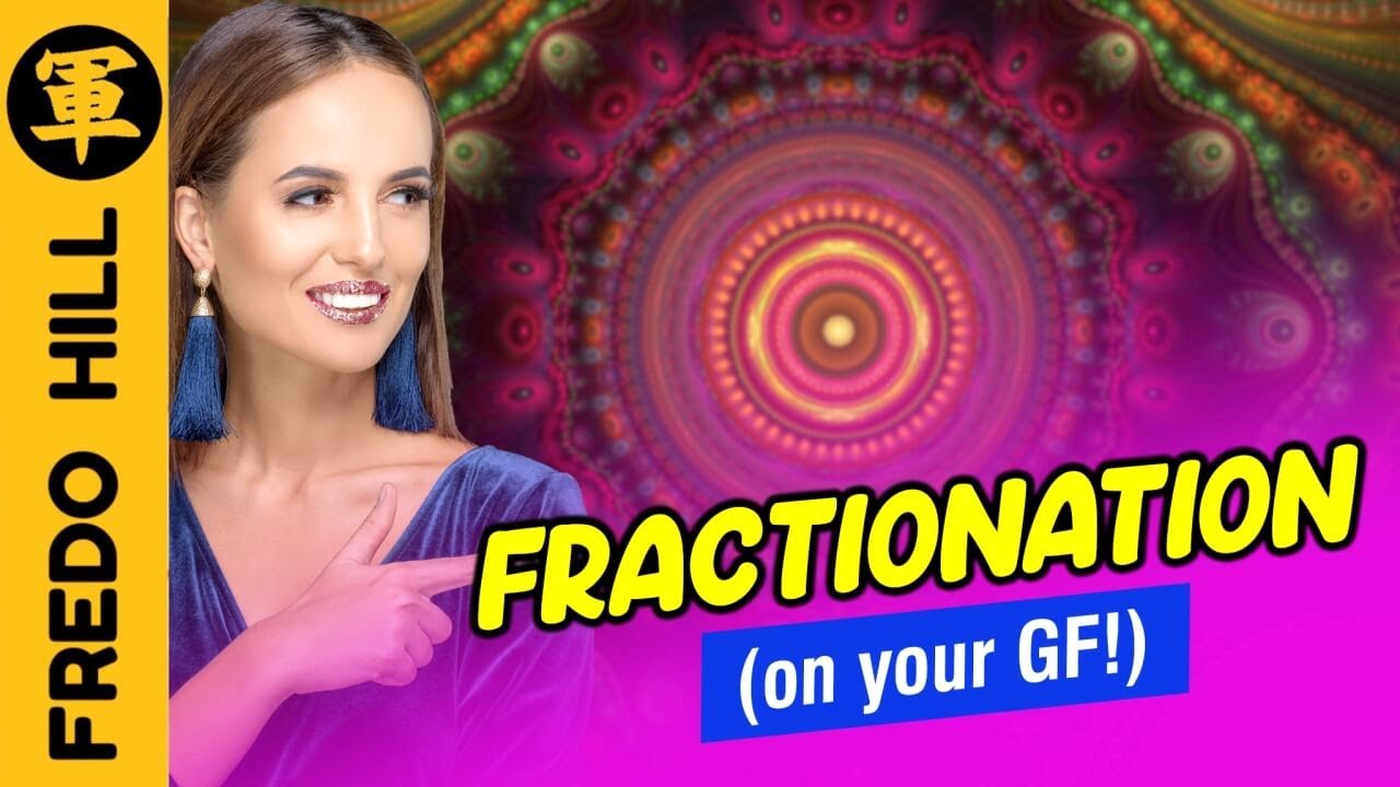 🔴 How To Use Fractionation On Your Girlfriend - YouTube