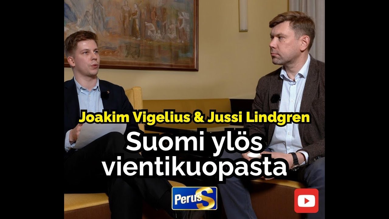 Suomi ylös vientikuopasta! Joakim Vigelius ja Jussi Lindgren kertovat ...