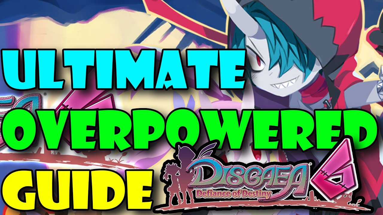 Disgaea 6 The Ultimate Guide To Being Overpowered - YouTube