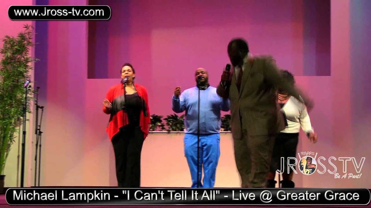James Ross @ (Sunday Best) Michael Lampkin - "I Can't Tell It All ...