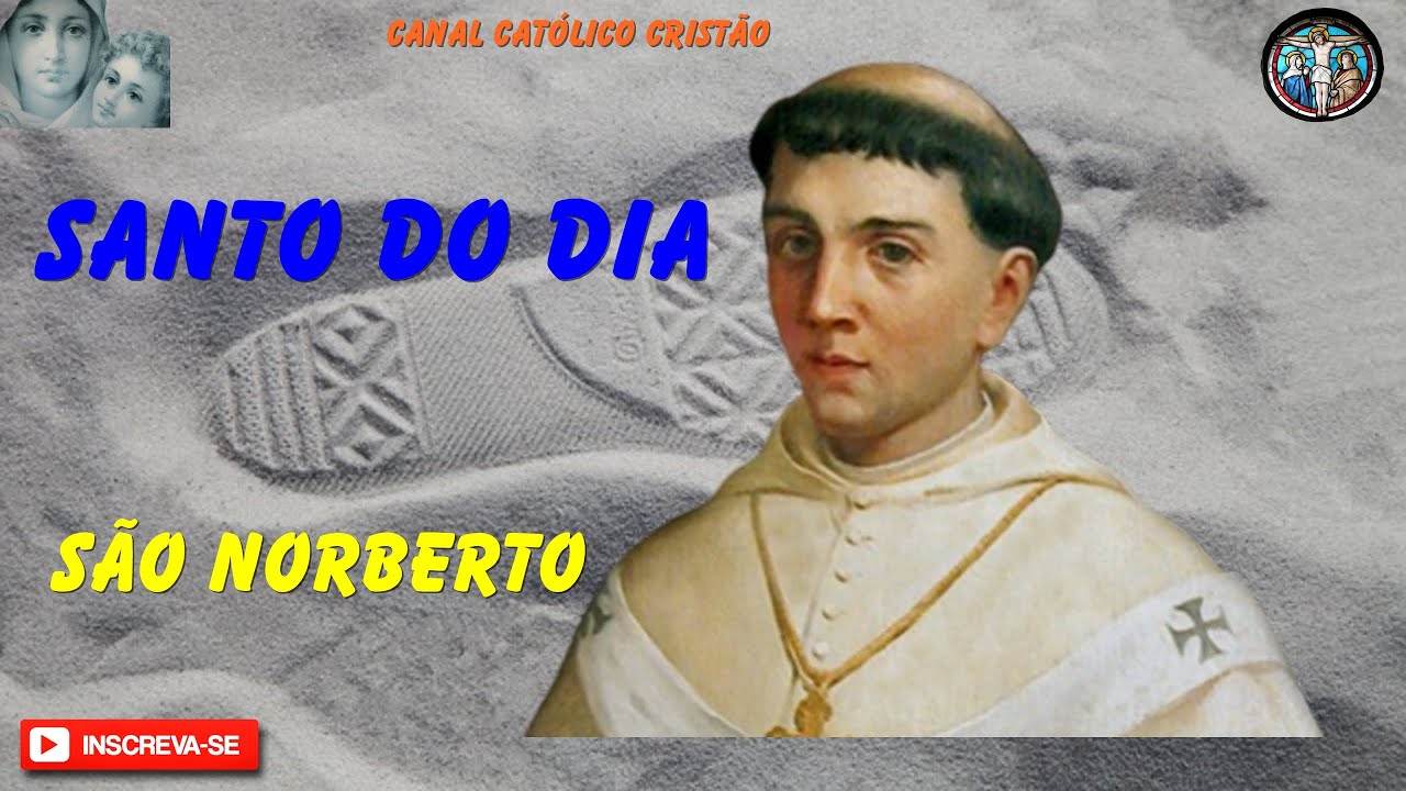SANTO DO DIA 06 DE JUNHO - SÃO NORBERTO FOI FUNDADOR DA ORDEM DOS ...