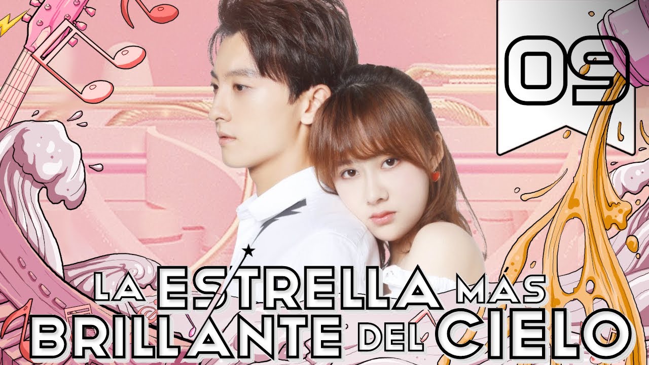 【SUB ESPAÑOL】 Drama: La Estrella más brillante del Cielo - The ...