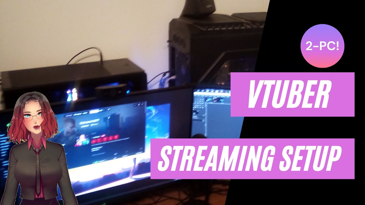 Vtuber 2 PC Setup Take 2 YouTube Vtuber 2 PC Setup Take 2 YouTube