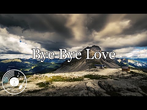 Bye Bye Love w/ Lyrics - The Everly Brothers Version