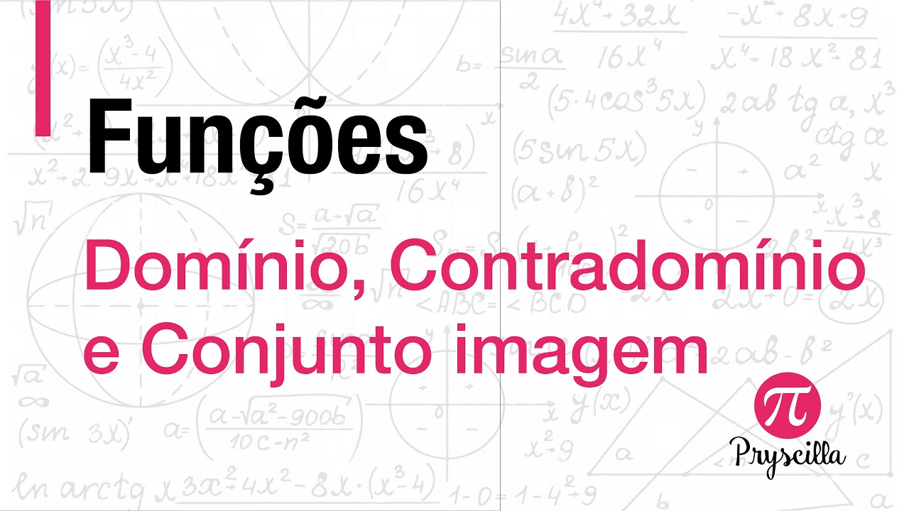 Funções: Domínio, Contradomínio e Conjunto Imagem - aula 02 - YouTube