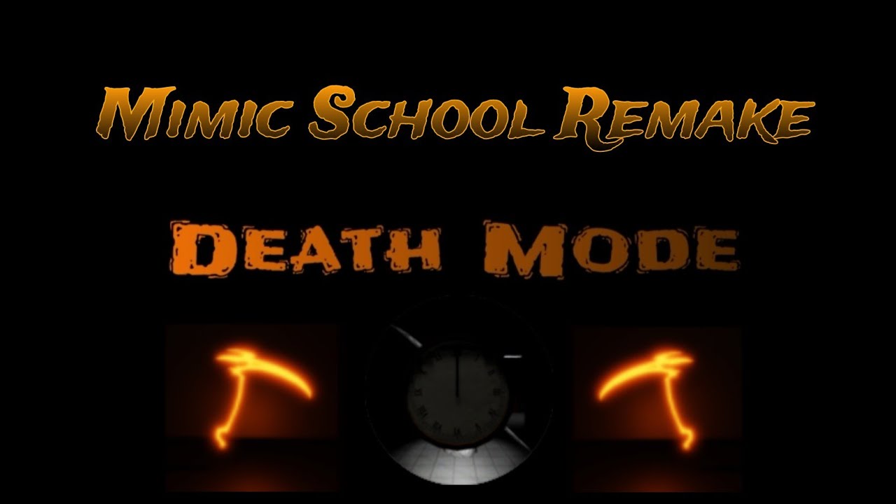 [ROBLOX] The Mimic School Remake | Death Mode | SOLO | DEATHLESS | Full ...