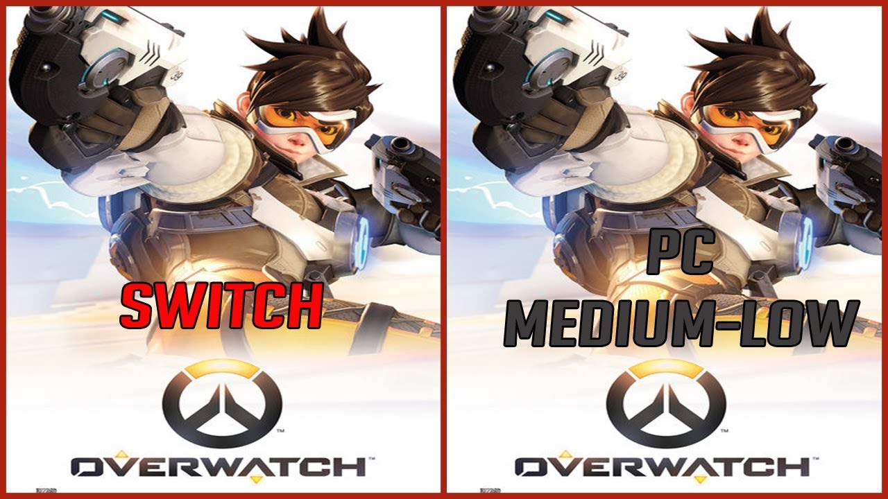 Overwatch Nintendo Switch trailer comparison vs PC MEDIUM-LOW SETTINGS ...
