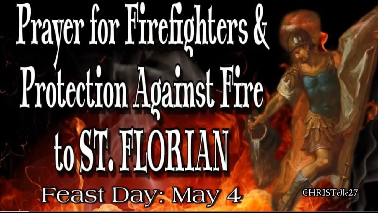 Prayer for Firefighters & Protection Against Fire to St. Florian ...