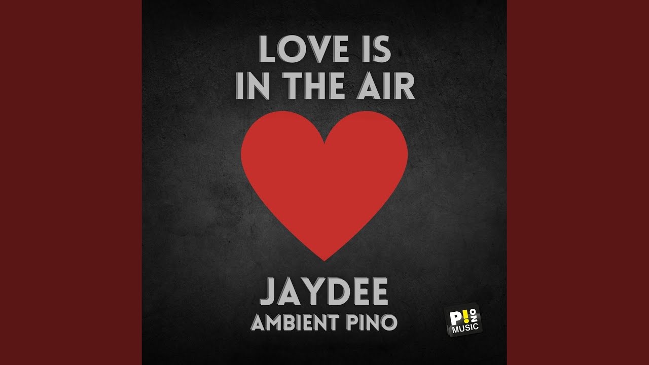 Love Is in the Air (Jaydee's Taste) - YouTube