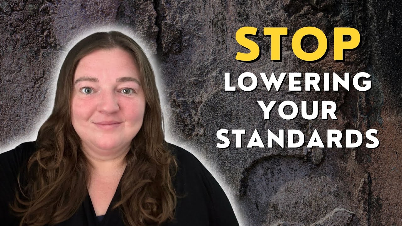 Stop Lowering Your Standards: Attract True Love by Being Authentic ...