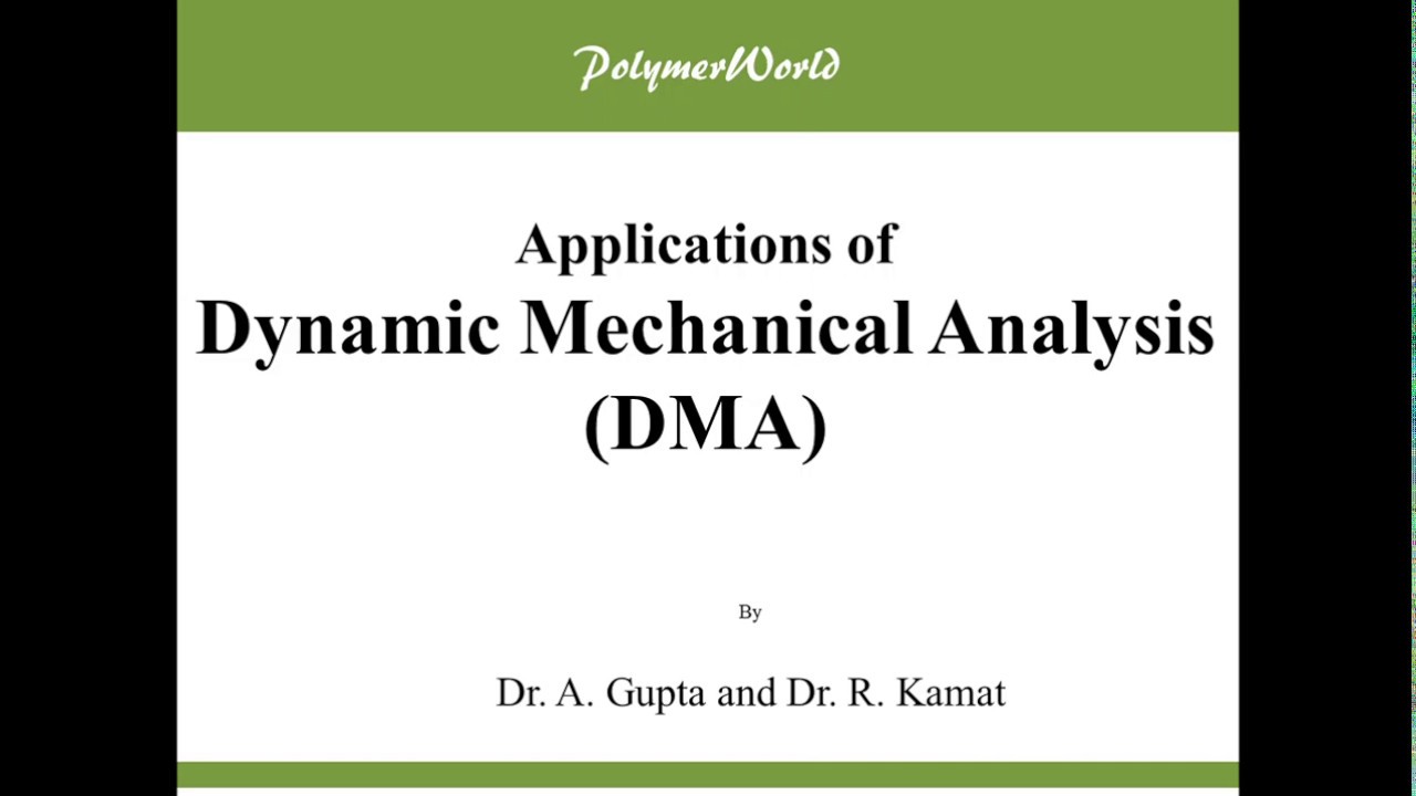 Applications of Dynamic Mechanical Analysis - Polymer Characterization ...