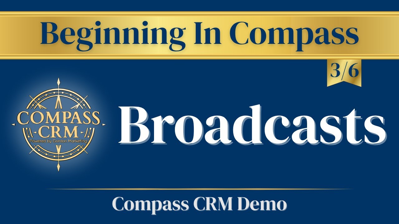 Broadcasts (3/6) Compass CRM Demo - YouTube
